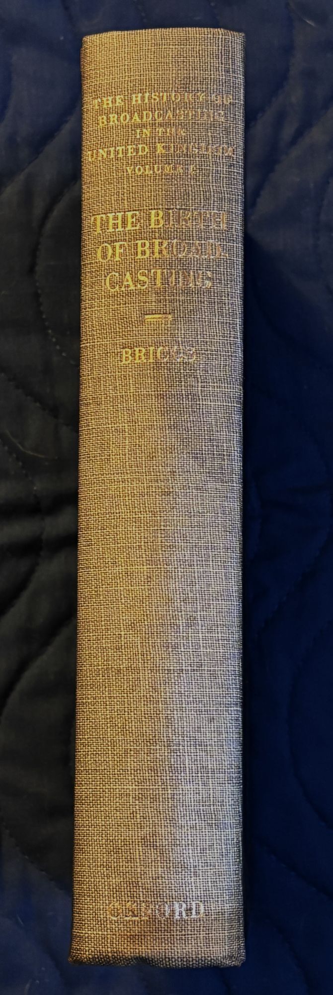 The Birth of Broadcasting, Volume One only | Asa Briggs